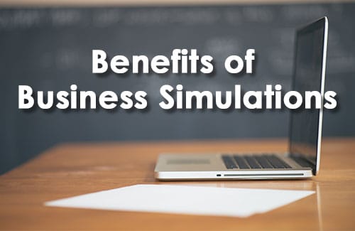 The Benefits of Business Simulations